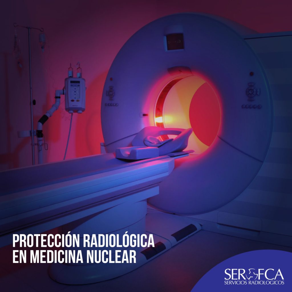 Protección radiológica en medicina nuclear – SEROFCA Protección radiológica en medicina nuclear – SEROFCA